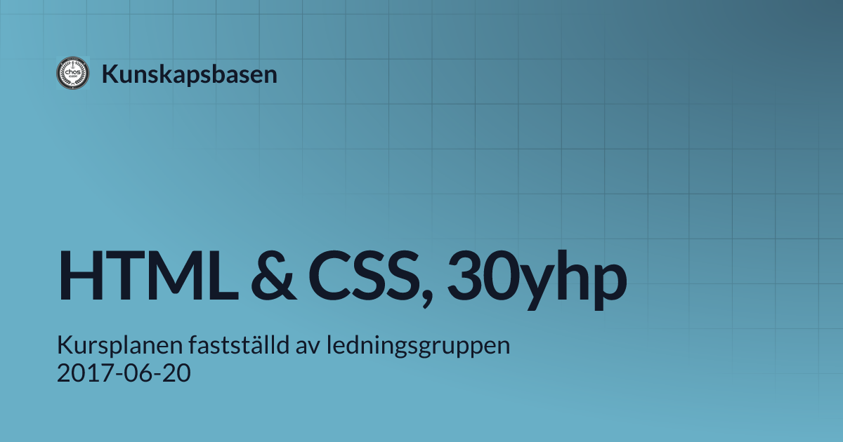 HTML & CSS, 30yhp | Kunskapsbasen